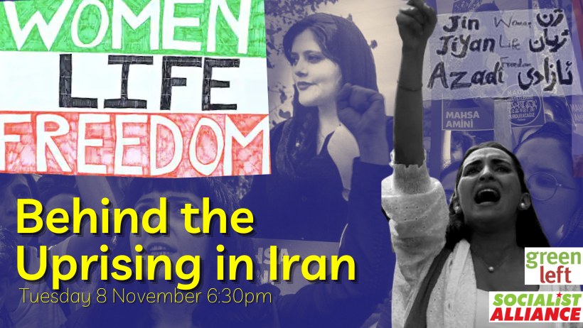 Woman Life Freedom Behind The Uprising In Iran Green Left