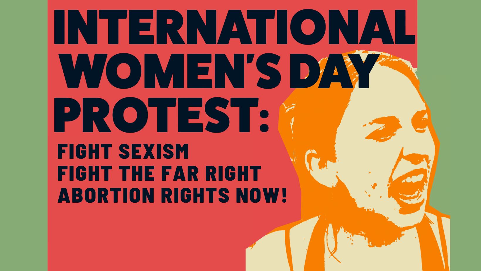 International Womens Day Protest Fight Sexism Fight The Right